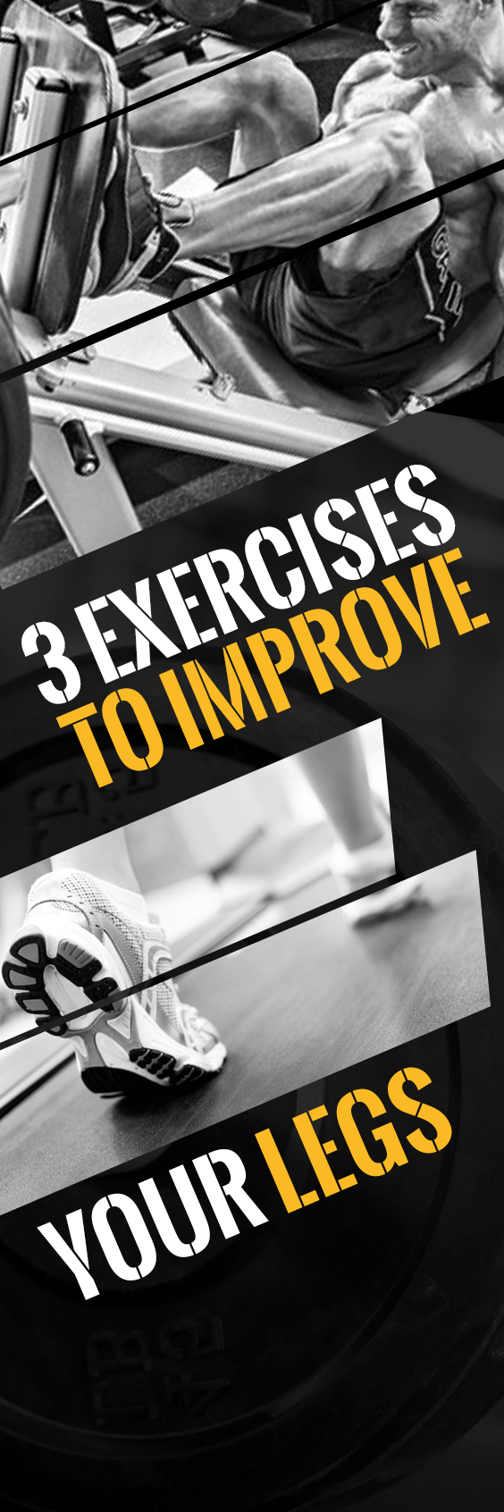 3 Exercises To Improve Your Legs